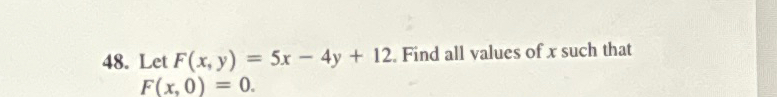 Solved Let F(x,y)=5x-4y+12. ﻿Find all values of x ﻿such that | Chegg.com