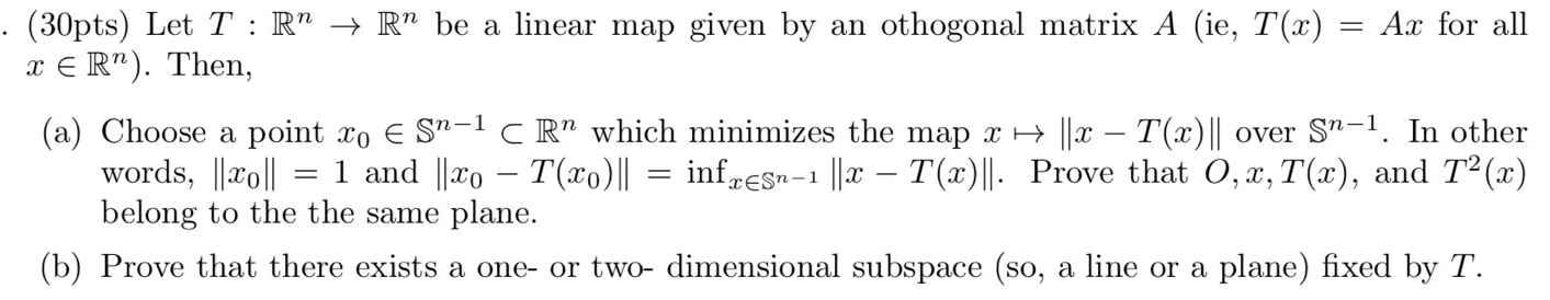 Solved (30pts) ﻿Let T:Rn→Rn ﻿be a linear map given by an | Chegg.com