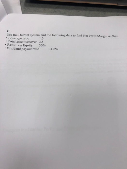 Solved 6. Use the DuPont system and the following data to | Chegg.com