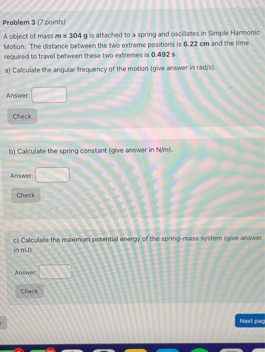Solved Problem 3 (7 points) A object of mass m=304 g is | Chegg.com
