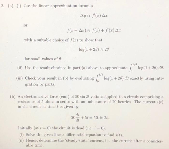 Solved 2. (a) (i) Use the linear approximation formula Ay = | Chegg.com