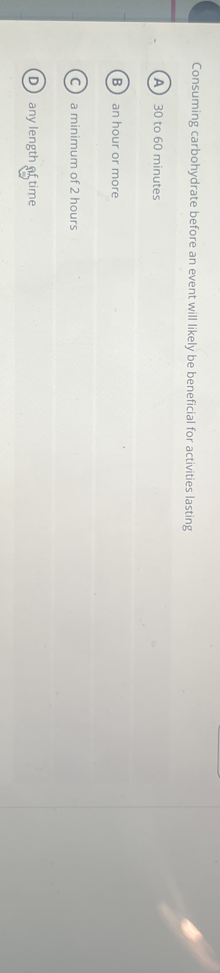 Solved Consuming carbohydrate before an event will likely be | Chegg.com