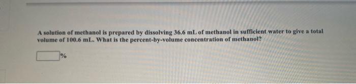 Solved A solution of methanol is prepared by dissolving 36.6 | Chegg.com