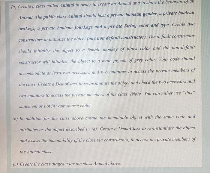 Solved (a) Create a class called Animal in order to create | Chegg.com