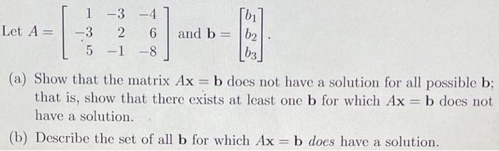 Solved Let A=⎣⎡1−35−32−1−46−8⎦⎤ and b=⎣⎡b1b2b3⎦⎤ (a) Show | Chegg.com