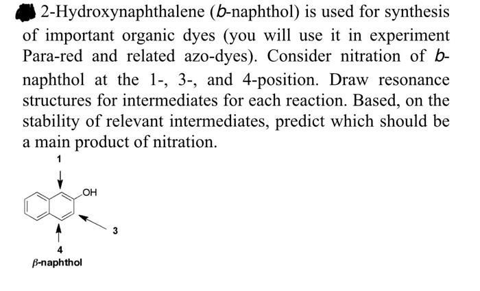 Solved 2-Hydroxynaphthalene (b-naphthol) is used for | Chegg.com
