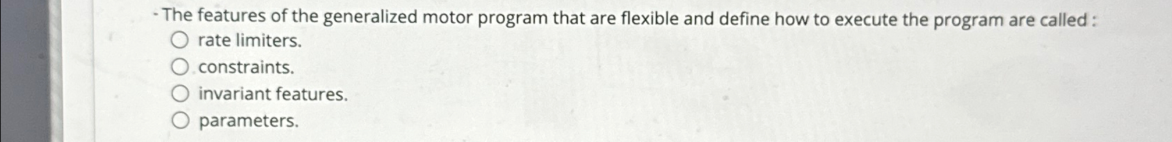 Solved The features of the generalized motor program that | Chegg.com