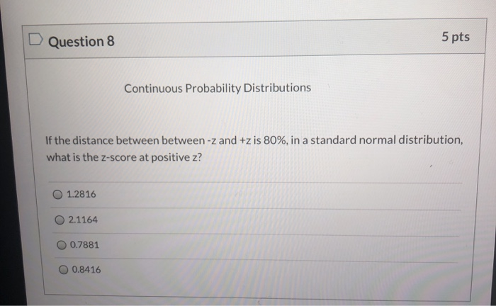 Solved Question 8 5 pts Continuous Probability Distributions | Chegg.com