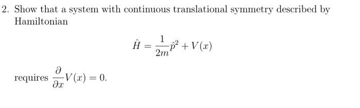 Solved 2. Show that a system with continuous translational | Chegg.com