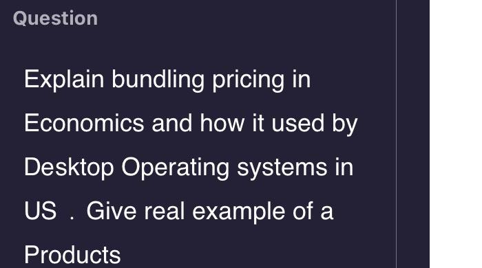 Solved QuestionExplain bundling pricing in Economics and how | Chegg.com