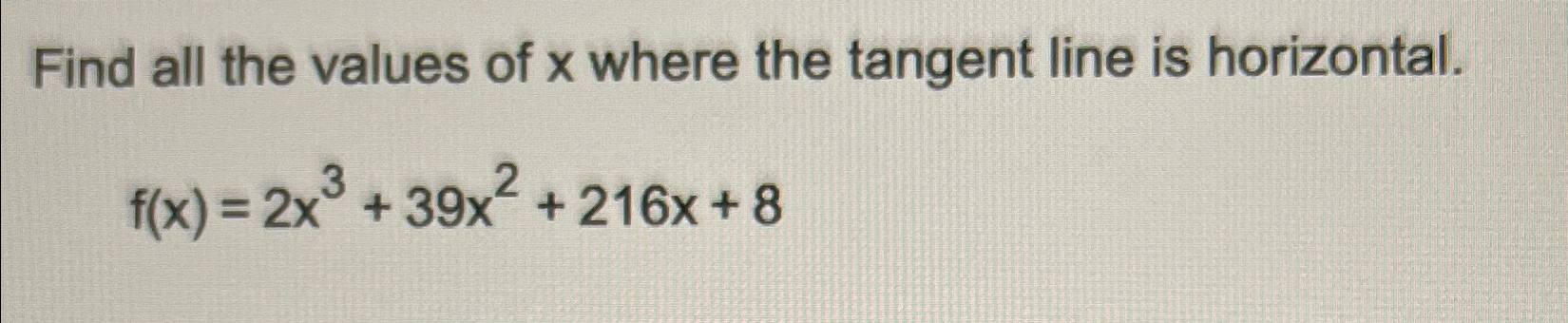 Solved Find all the values of x ﻿where the tangent line is | Chegg.com