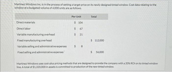 Solved Martinez Windows Inc is in the process of setting a | Chegg.com