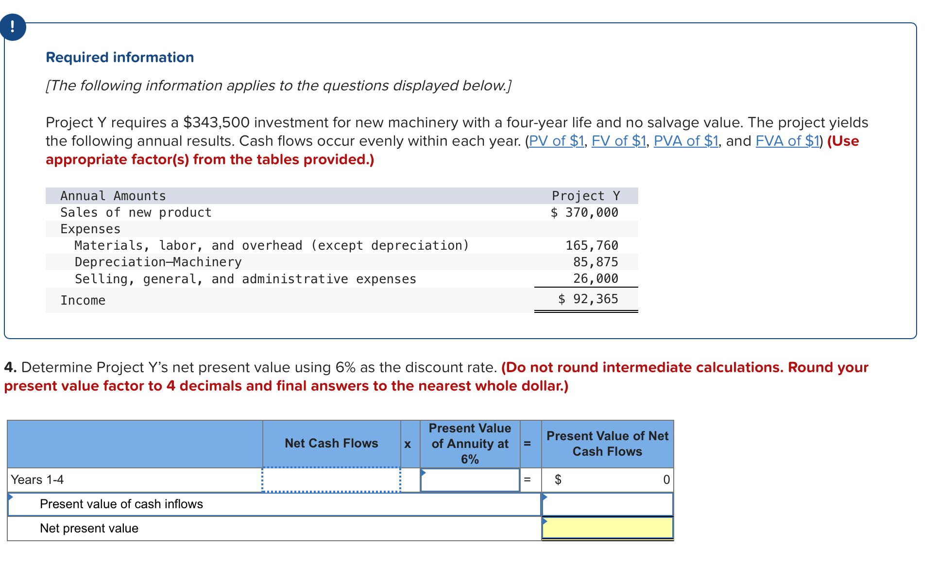 Solved Project Y requires a $343,500 ﻿investment for new | Chegg.com