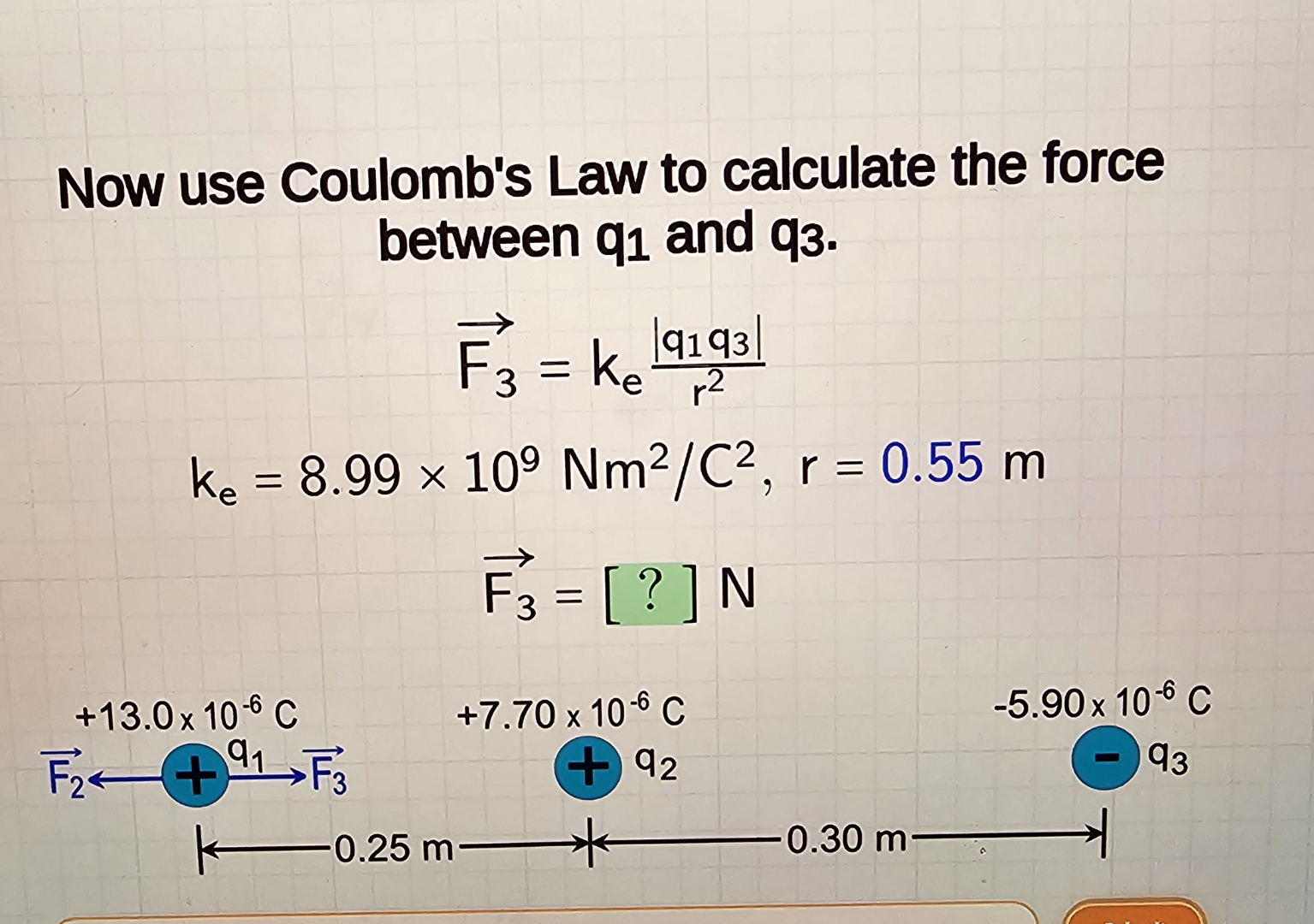 Solved Now use Coulomb's Law to calculate the force between | Chegg.com