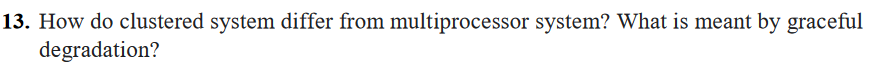 Solved How do clustered system differ from multiprocessor | Chegg.com