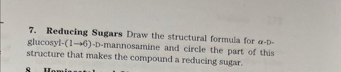 Solved 7. Reducing Sugars Draw the structural formula for | Chegg.com