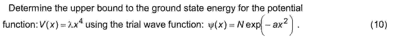 Solved Determine the upper bound to the ground state energy | Chegg.com