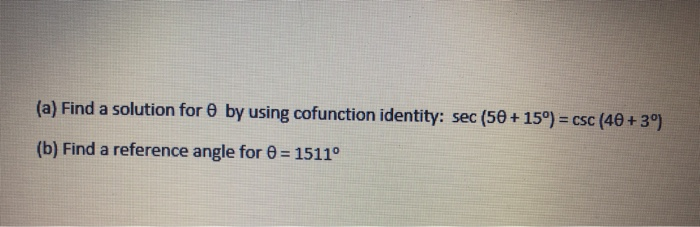 Solved (a) Find a solution for by using cofunction identity: | Chegg.com