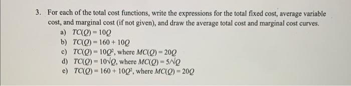 Solved 3. For each of the total cost functions, write the | Chegg.com
