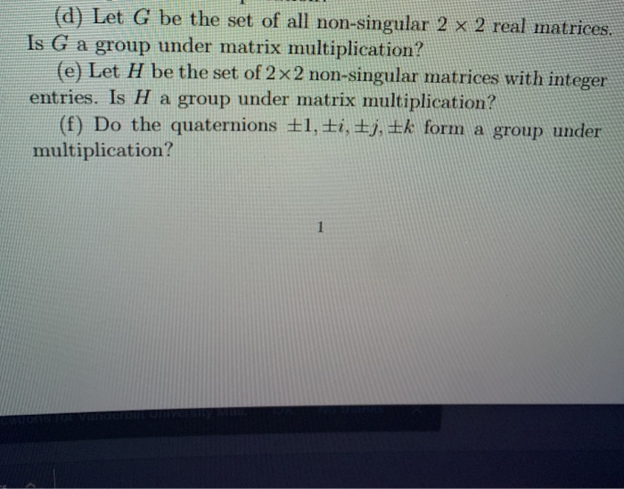 Solved (d) Let G be the set of all non-singular 2 x 2 real | Chegg.com