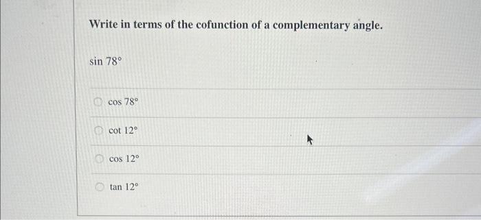 Solved Write in terms of the cofunction of a complementary | Chegg.com