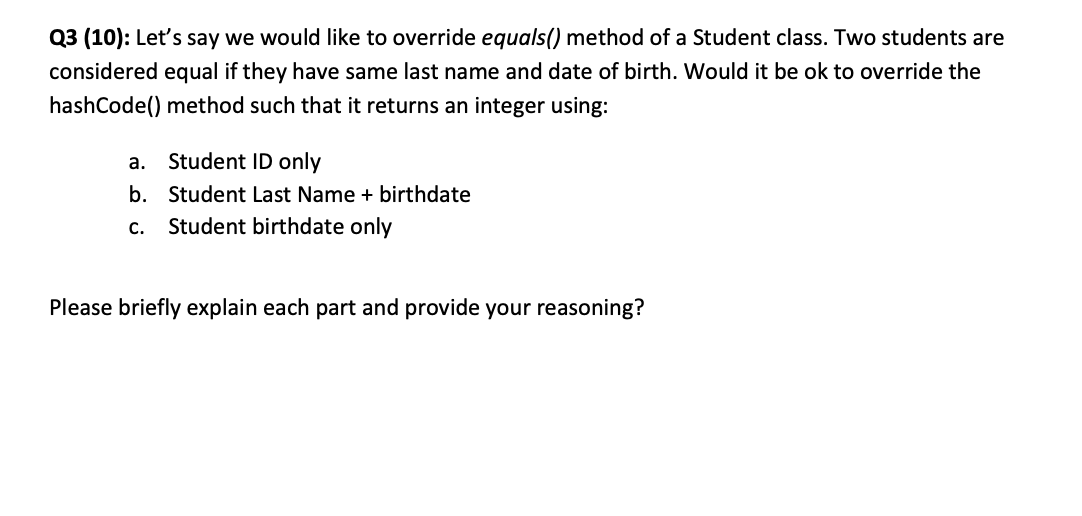 Solved Q3 (10): Let's say we would like to override equals() | Chegg.com