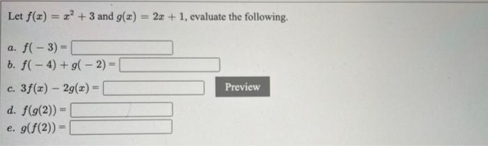 Solved Let f(x)=x2+3 and g(x)=2x+1, evaluate the following. | Chegg.com