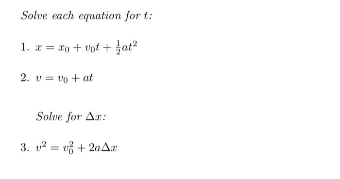 Solved Solve each equation for t: 1. x = xo + vot + 2at 2. v | Chegg.com