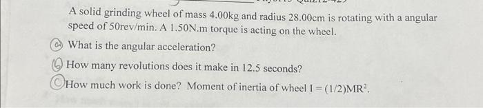 Solved A solid grinding wheel of mass 4.00 kg and radius | Chegg.com