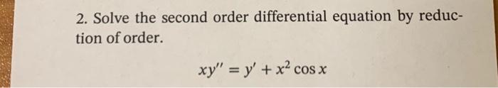 Solved 2. Solve the second order differential equation by | Chegg.com