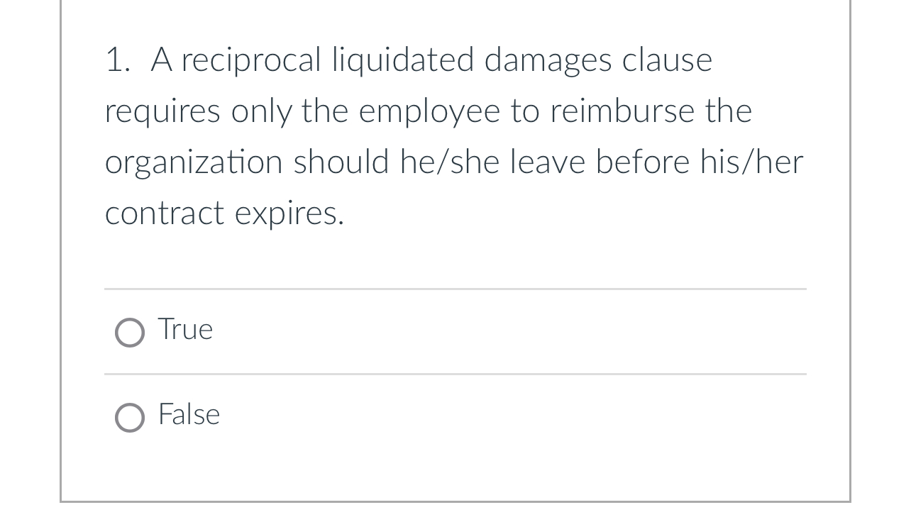Solved A reciprocal liquidated damages clause requires only | Chegg.com