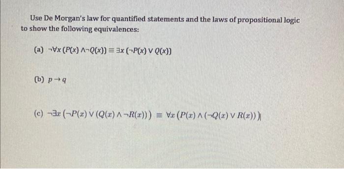 Solved Use De Morgan's law for quantified statements and the | Chegg.com
