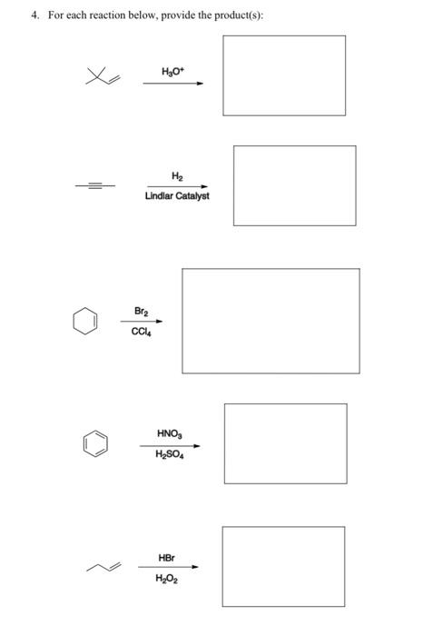 Solved 4. For each reaction below, provide the product(s): | Chegg.com