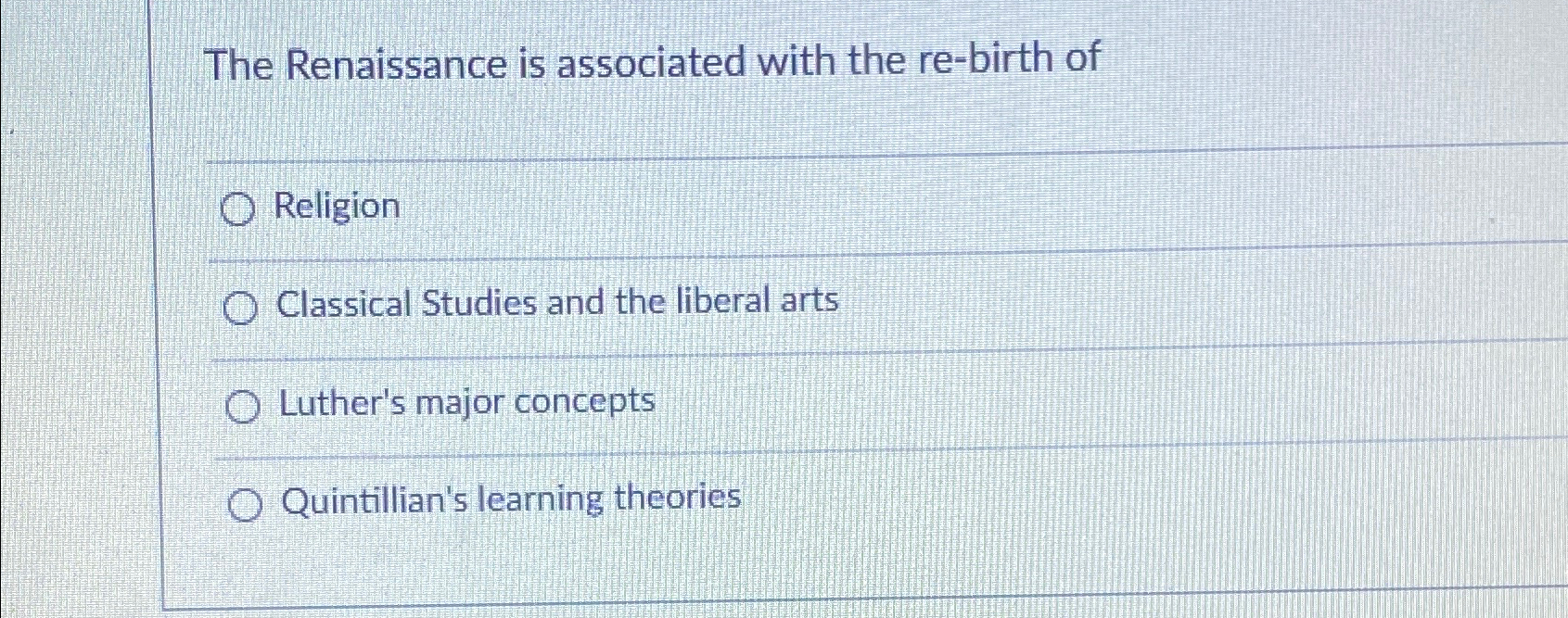 Solved The Renaissance is associated with the re-birth | Chegg.com