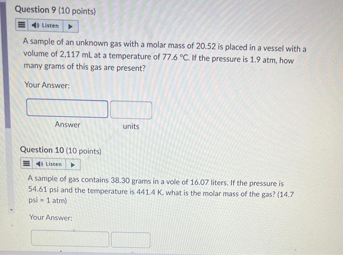 Solved A sample of an unknown gas with a molar mass of 20.52 | Chegg.com