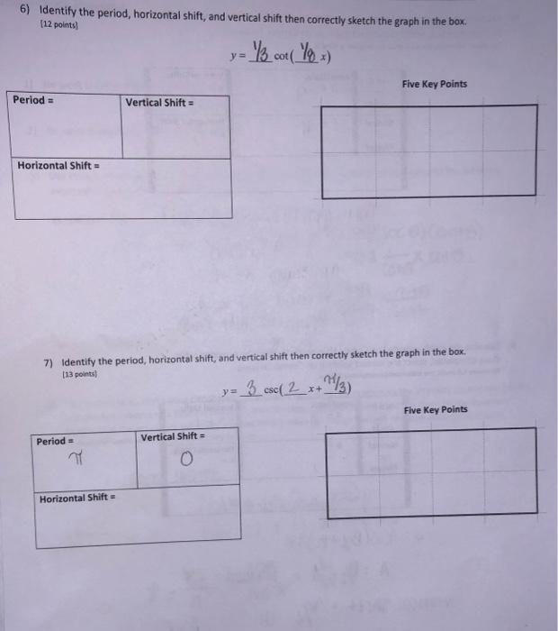 Solved 6) Identify the period, horizontal shift, and | Chegg.com