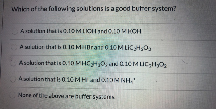 Solved Which of the following solutions is a good buffer | Chegg.com