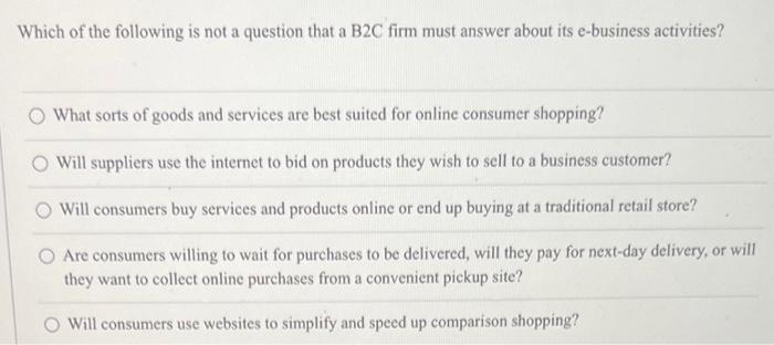 Solved Which of the following is not a question that a B2C | Chegg.com
