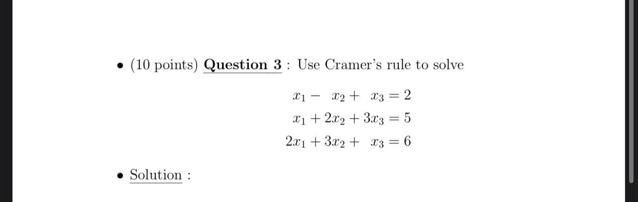 Solved (10 ﻿points) ﻿Question 3 ﻿: Use Cramer's rule to | Chegg.com