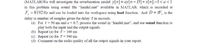 Solved Matlab We Will Investigate The Reverberation Model