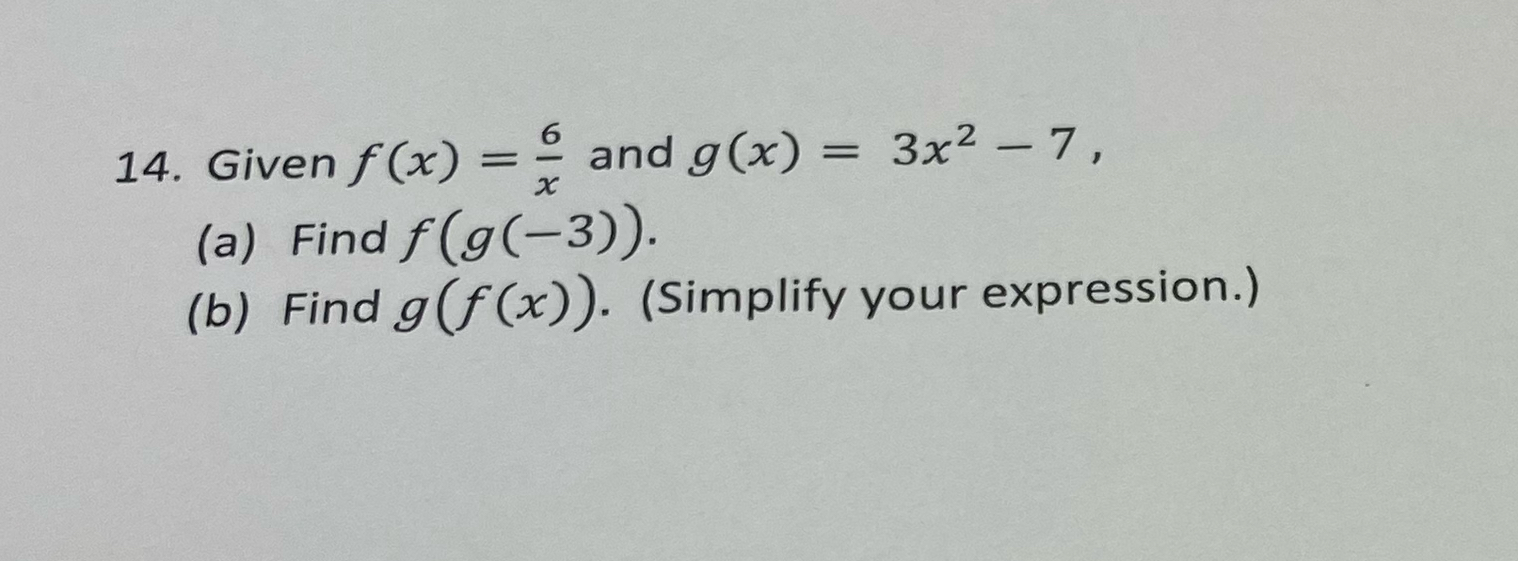Solved Given f(x)=6x ﻿and g(x)=3x2-7,(a) ﻿Find f(g(-3)).(b) | Chegg.com