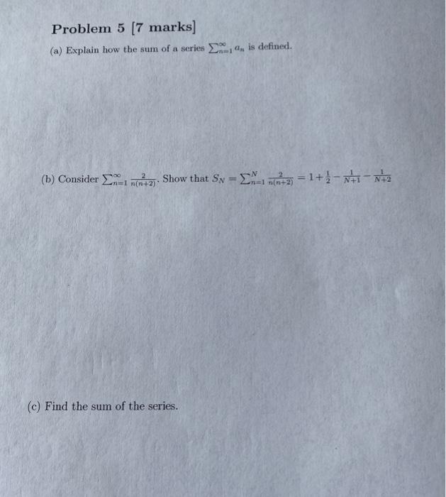 Solved Problem 5 [7 marks) (a) Explain how the sum of a | Chegg.com