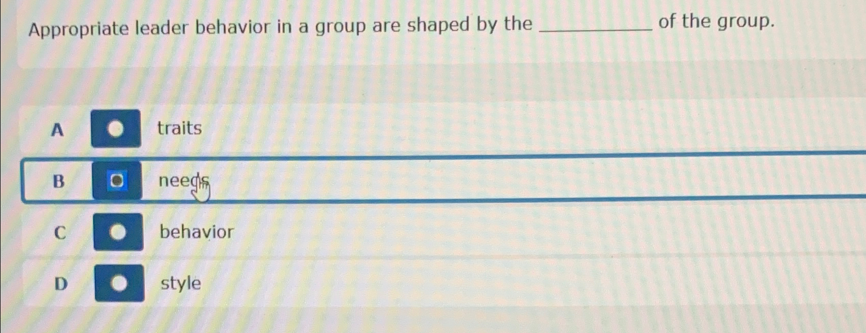 Solved Appropriate leader behavior in a group are shaped by | Chegg.com