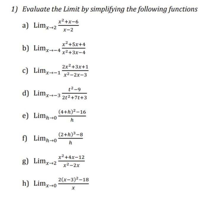 Solved 1) Evaluate the Limit by simplifying the following | Chegg.com