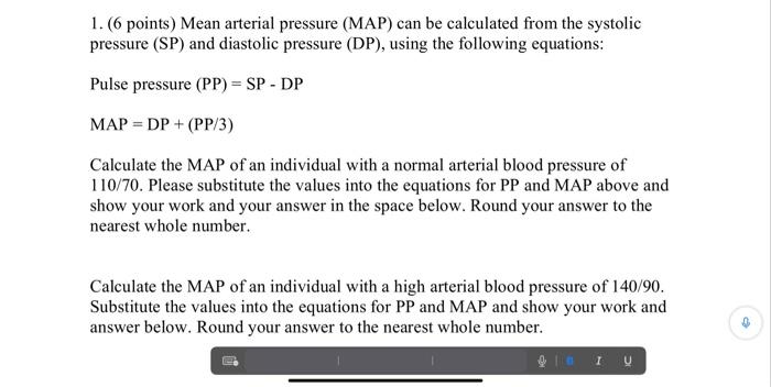 Solved 1. ( 6 points) Mean arterial pressure (MAP) can be | Chegg.com