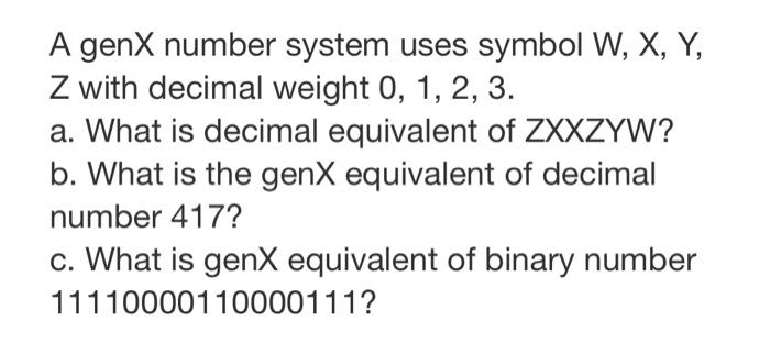 Solved A gen X number system uses symbol W, X, Y, Z with | Chegg.com