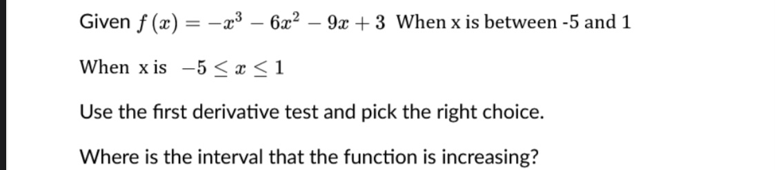 Solved Given f(x)=-x3-6x2-9x+3 ﻿When x ﻿is between -5 ﻿and | Chegg.com