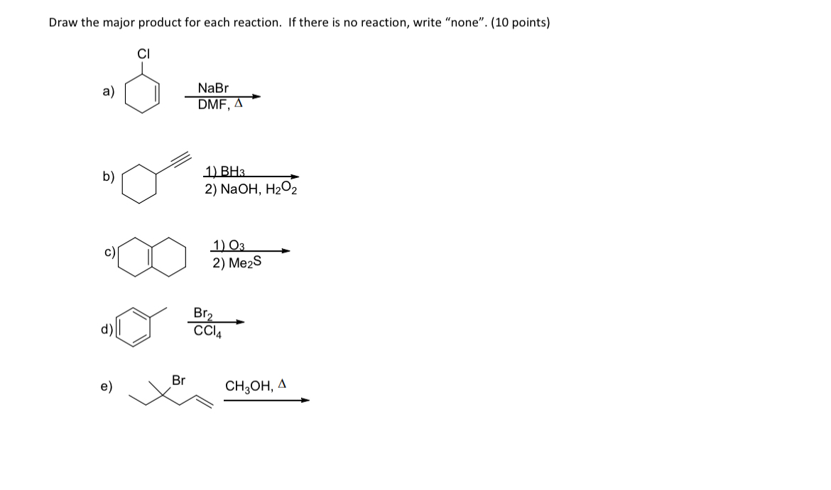 Solved Draw the major product for each reaction. If there is | Chegg.com