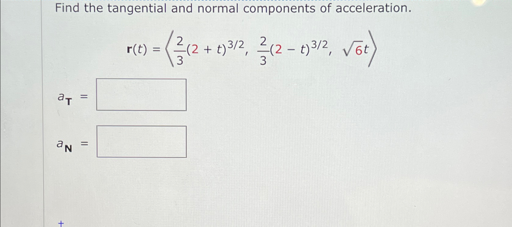 Solved Find the tangential and normal components of | Chegg.com