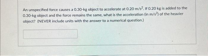 Solved An unspecified force causes a 0.30−kg object to | Chegg.com